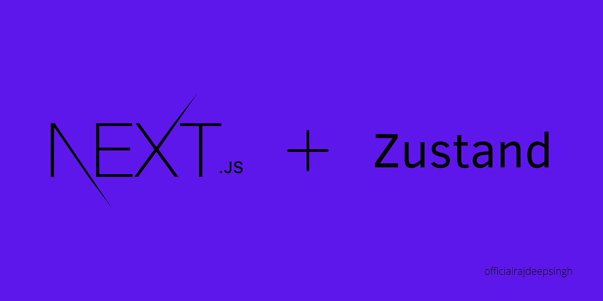 How do config the zustand state management tool into nextjs? | by Rajdeep Singh | FrontEnd Web ...