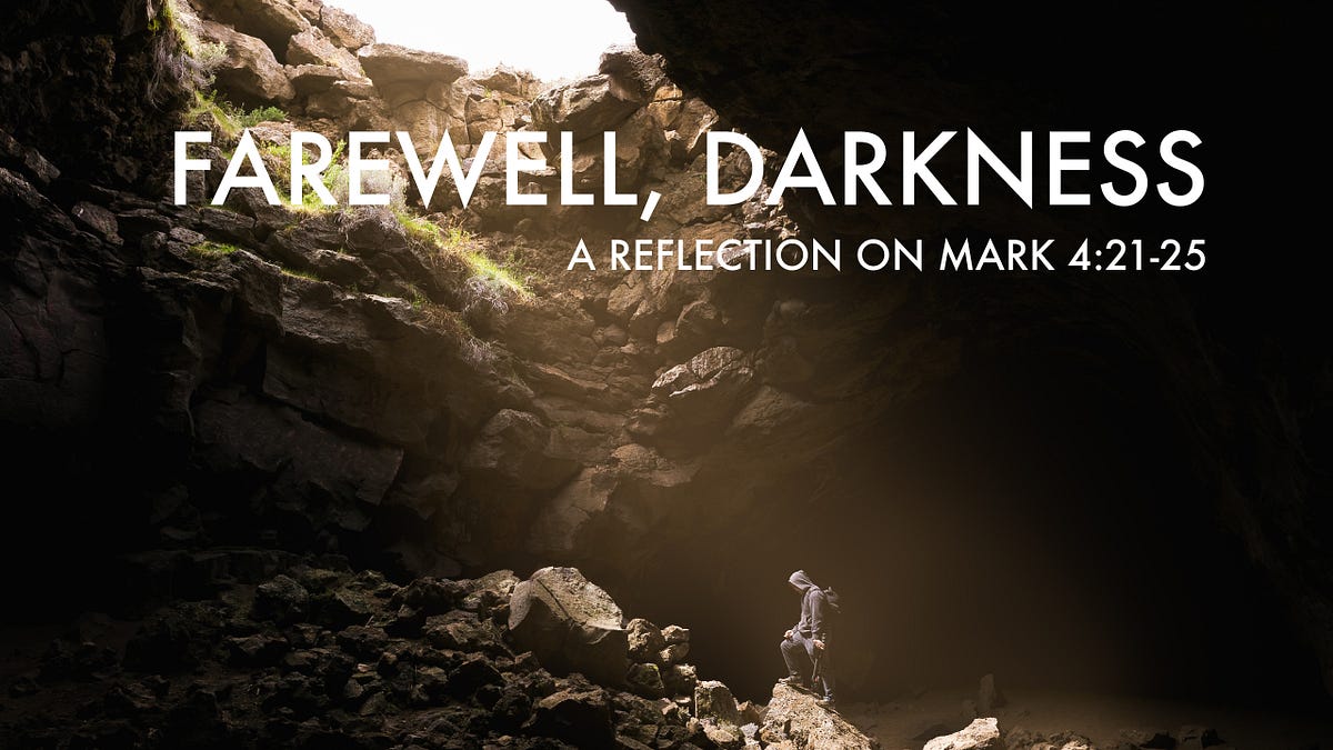 MARK 4:21–25. When others see the light in us — the… | by Christlines ...