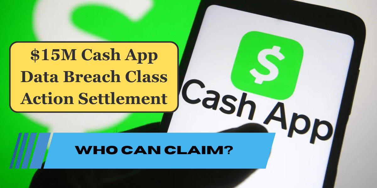 $15M Cash App Data Breach Class Action Settlement: Who Can Claim? | by ...