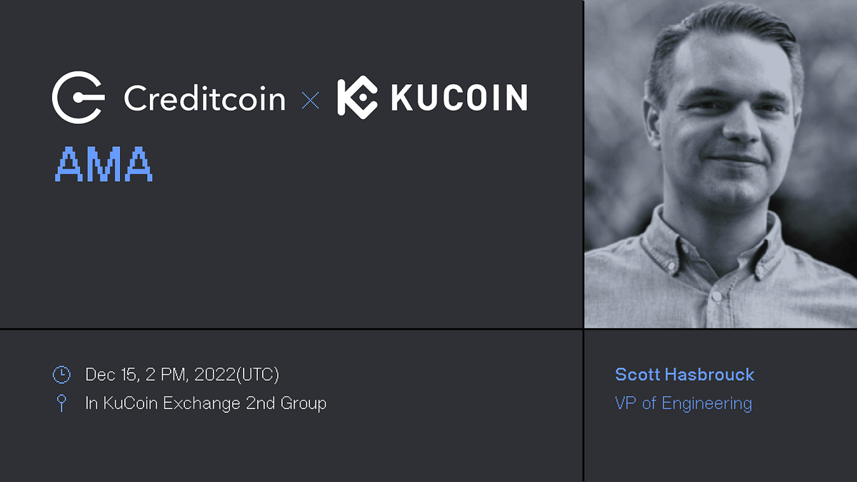 Creditcoin x Kucoin AMA Recap II. Our VP of Engineering, Scott ...