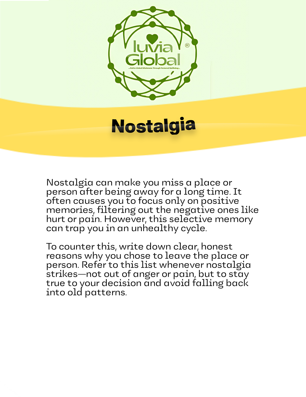 Nostalgia Nostalgia can make you miss a place or person after being ...