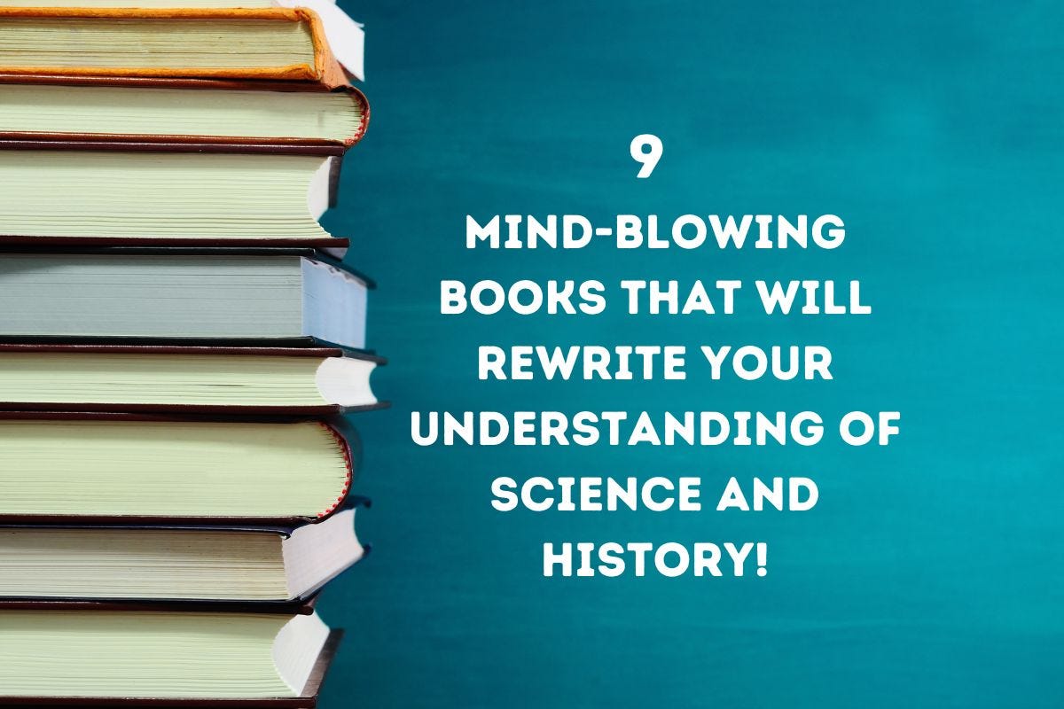 9 Mind-Blowing Books That Will Rewrite Your Understanding of Science ...