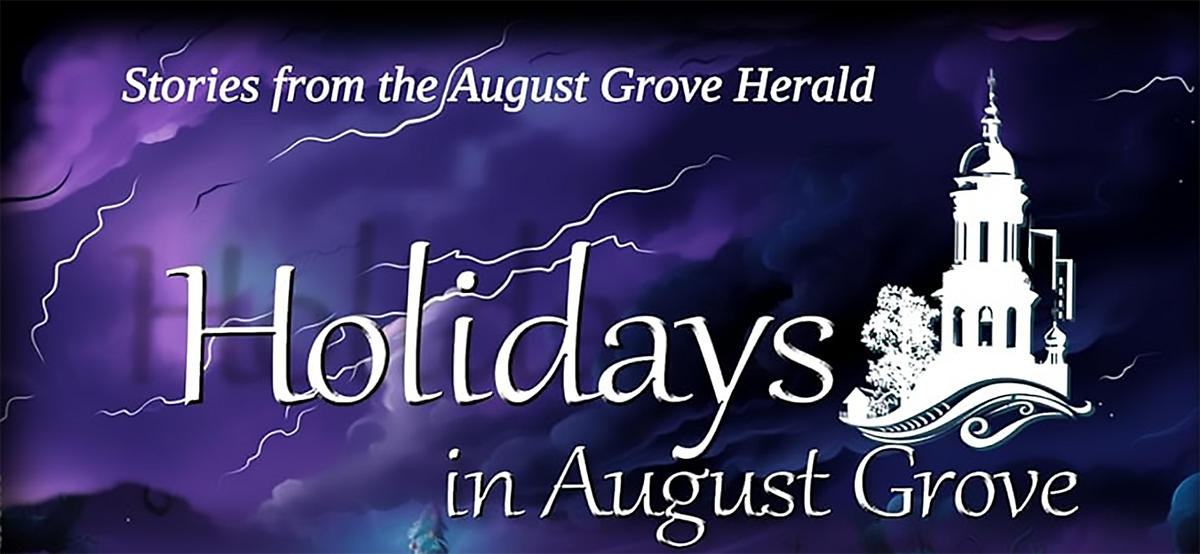 “Holidays in August Grove” A great read! | by Jeffrey Sturm of 7376 ...