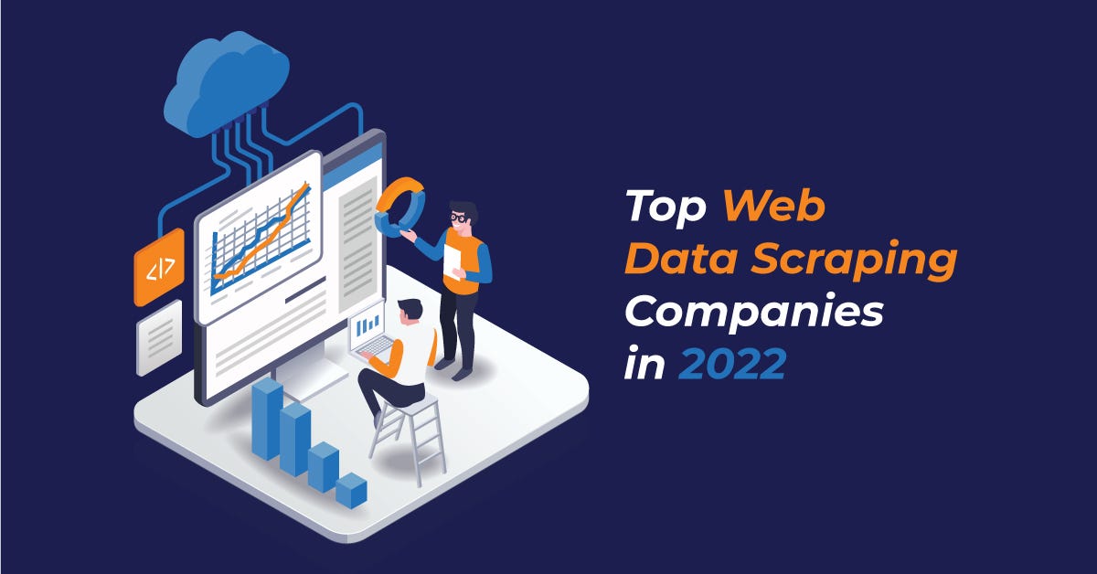 Top Web Data Scraping Companies In 2022 | by Web Scraping | Medium