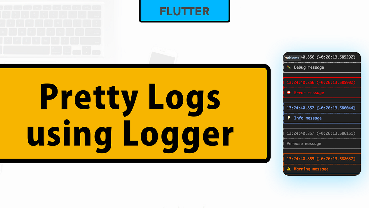 Show clean log messages in Flutter using logger | by Ishan Fernando ...