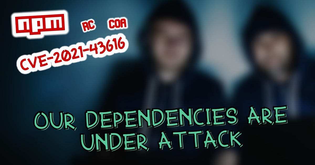 Our dependencies are under attack, and this time we were lucky… | by Rotem Bar | Cider Security ...