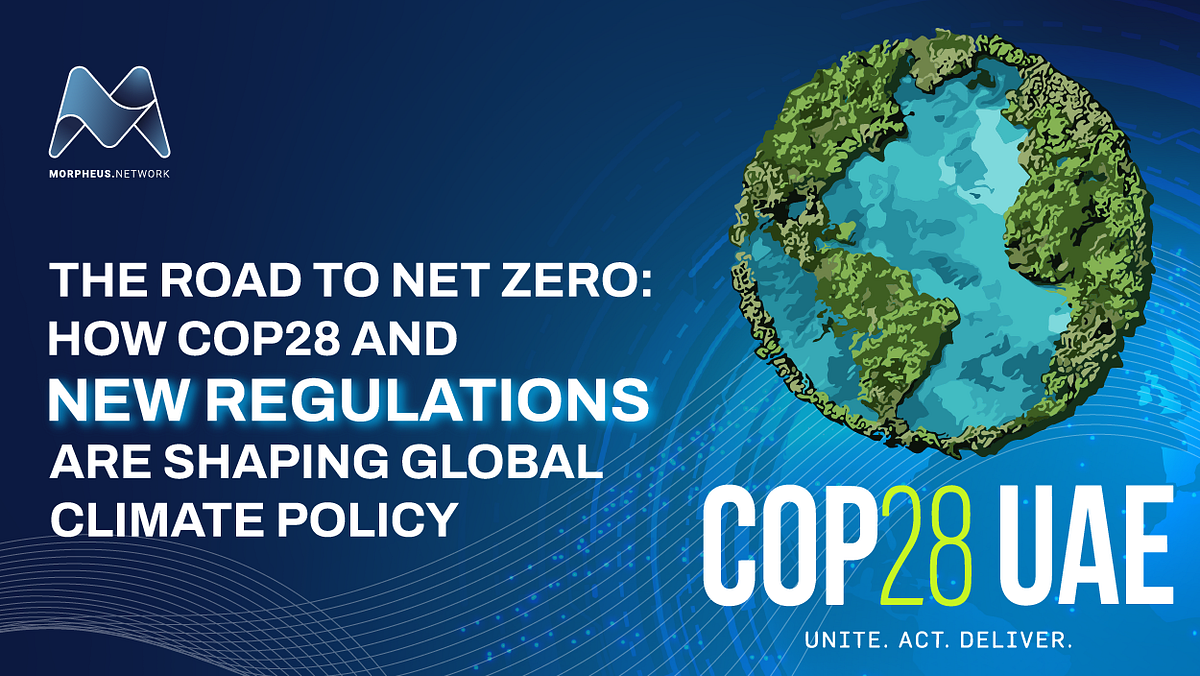 The Road to Net Zero: How COP28 and New Regulations Are Shaping Global Supply Chain Climate ...