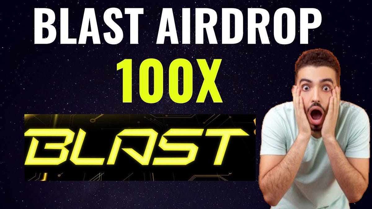 Blast Airdrop: The $BLAST Token Tutorial | by Crypto Banter+ | May, 2024 | Medium