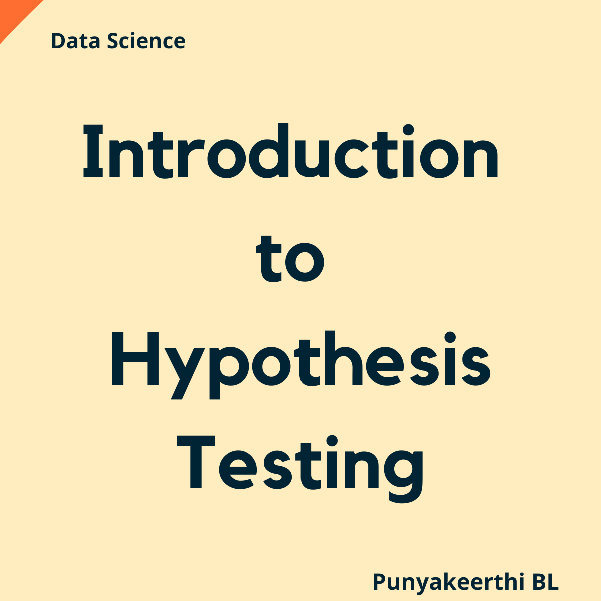 Introduction to Hypothesis Testing: A Beginner’s Guide to Making Data ...