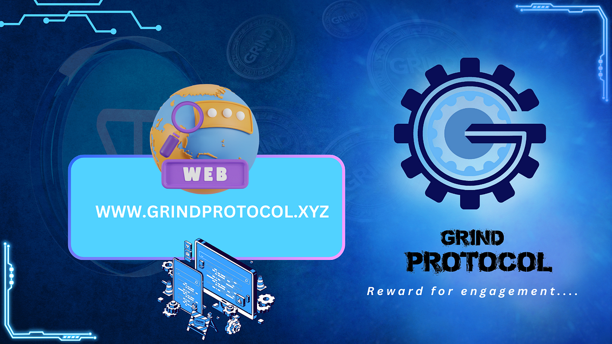 COMING SOON! Grind Protocol Website Launch: Unlocking the Full Potential of Community Engagement ...