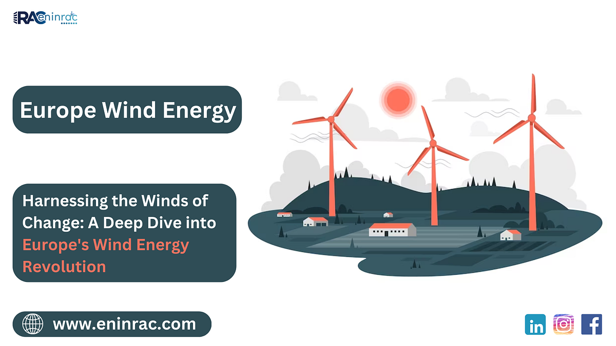 Harnessing the Winds of Change: A Deep Dive into Europe’s Wind Energy ...
