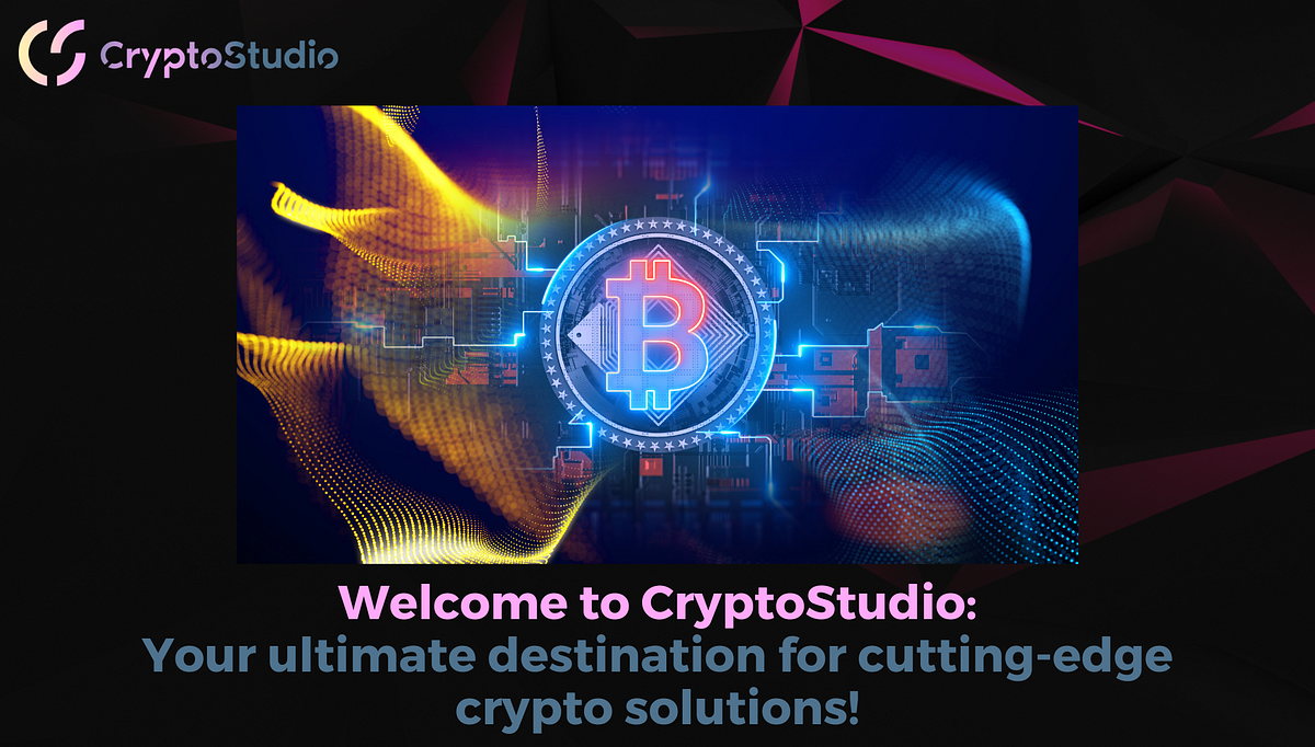 Welcome to CryptoStudio : Your ultimate destination for cutting-edge ...