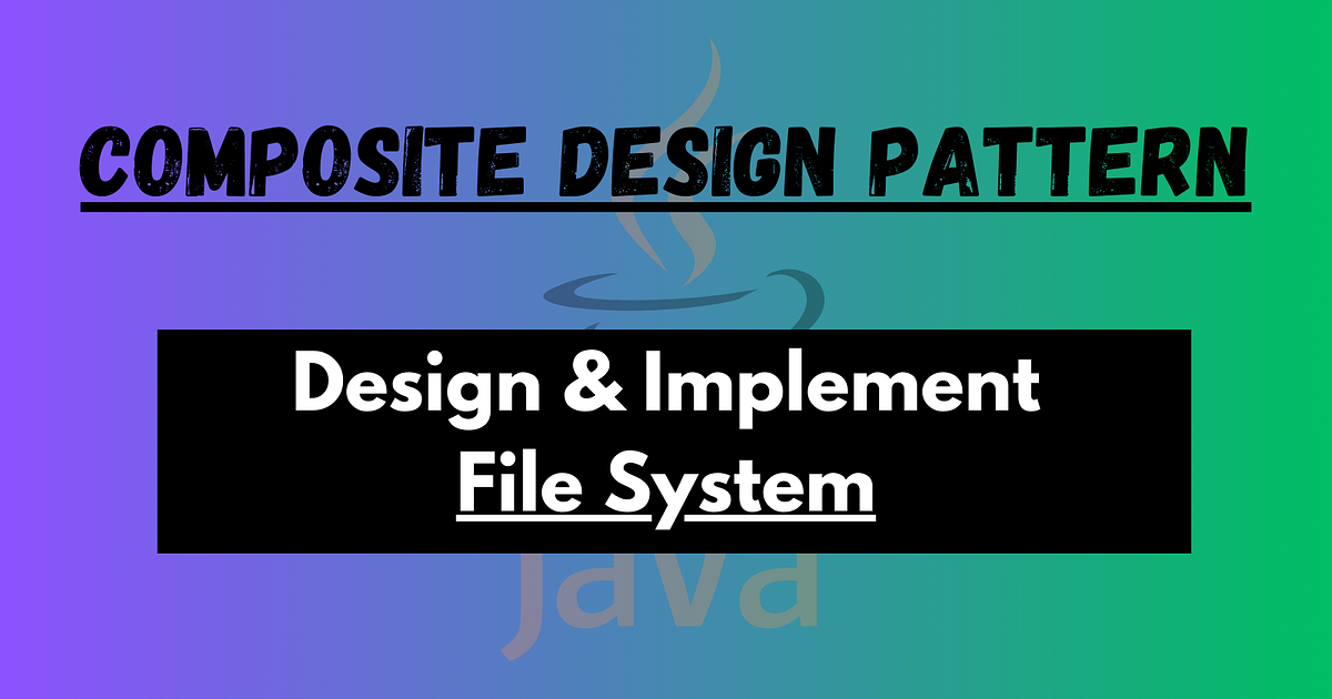 Exploring the Composite Design Pattern: Simplify Object Hierarchies ...