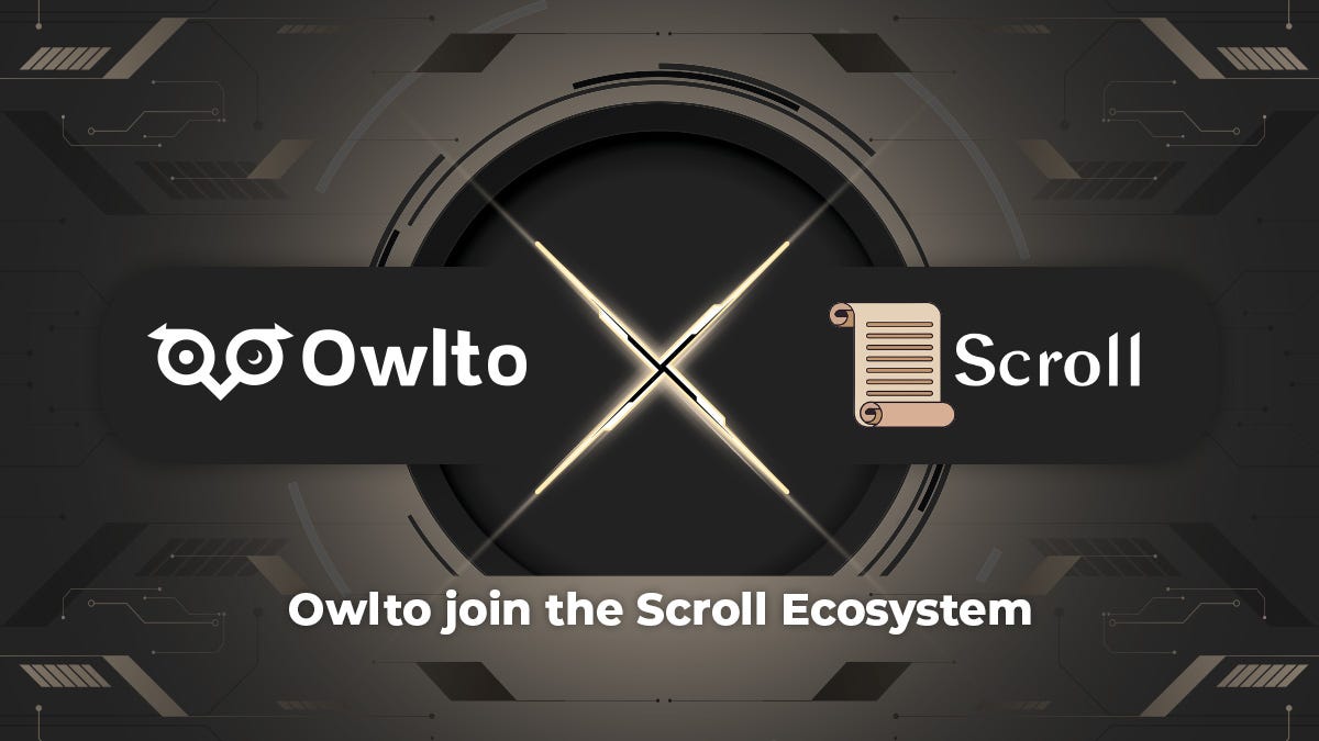 Owlto Finance加入Scroll生态伙伴 - Owlto中文社区 - Medium