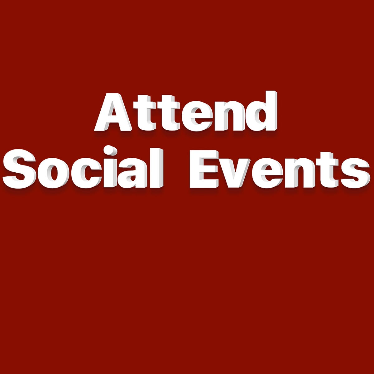 Attending Social Events. Find Events That Interest You: | by Donkodech ...