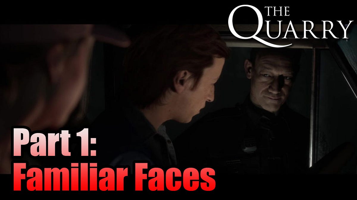 The Quarry (Blind Playthrough) — Part 1: Familiar Faces - The Rantin ...