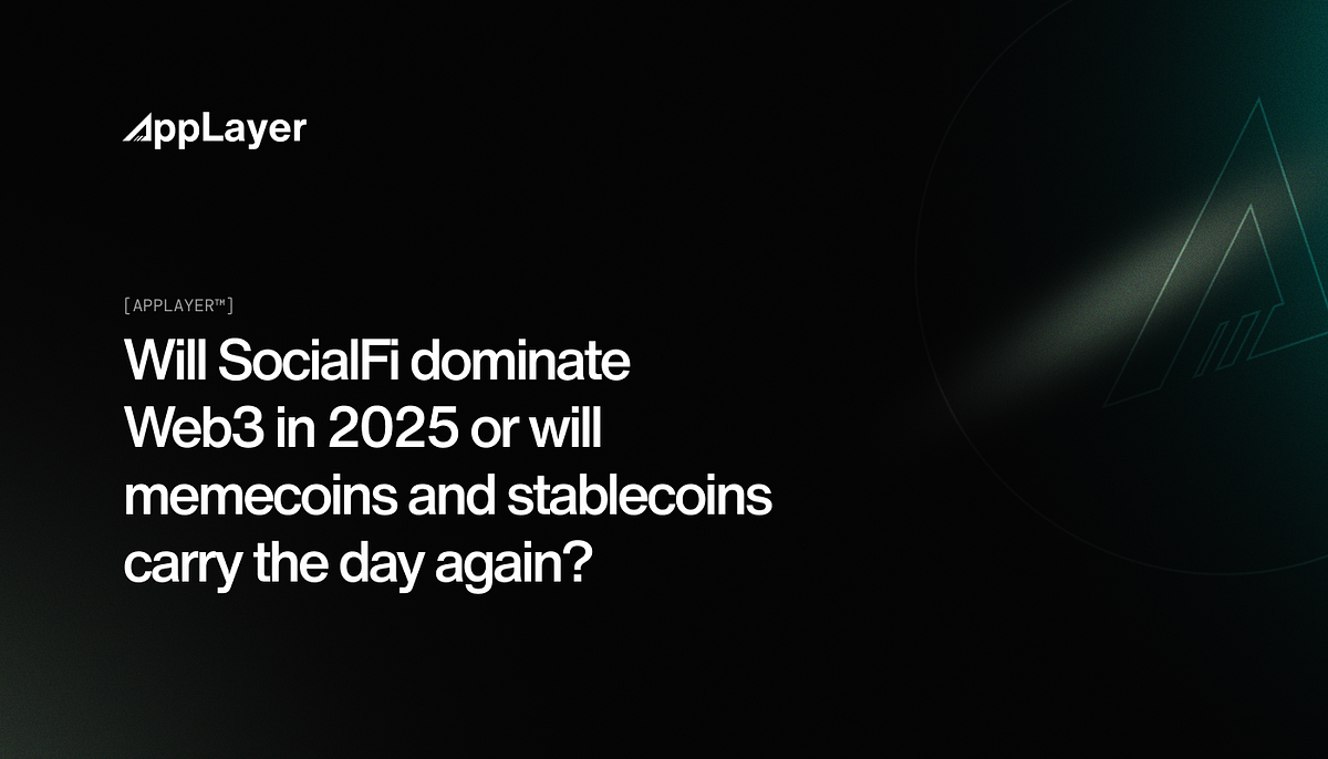 Will SocialFi Dominate Web3 in 2025 or Will Memecoins and Stablecoins ...