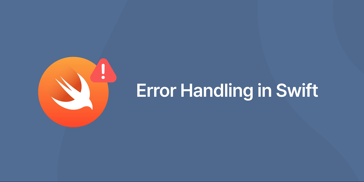 How To Handle Error In Swift In Swift The Error Protocol Is Used To 7383
