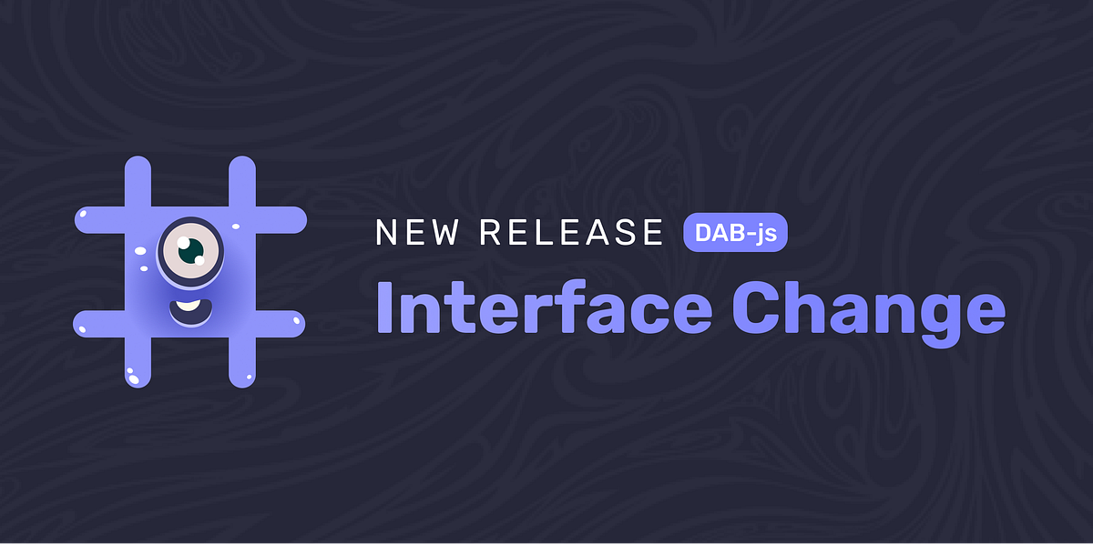 DAB-js Update: Optional Parameters & Interface Changes 🧰 | by DAB | DAB ...