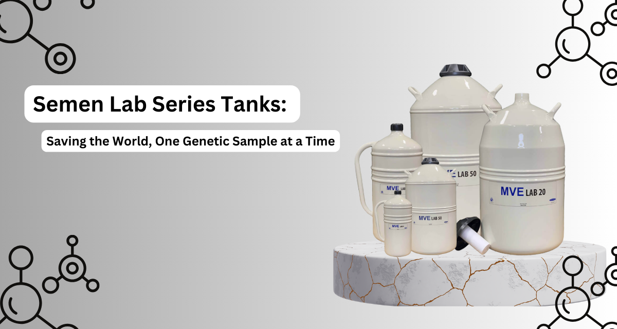 Semen Lab Series Tanks: Saving the World, One Genetic Sample at a Time | by Pawan Punjabi | Nov ...
