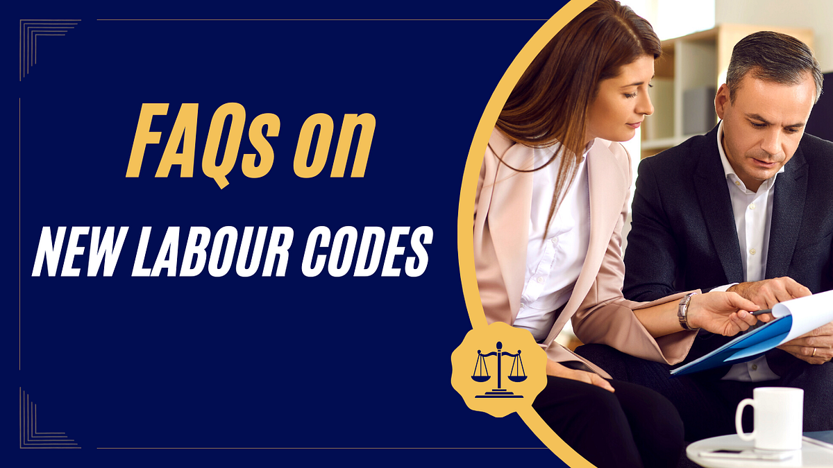 FAQs on new Labour Codes — Simpliance - Puja sharma - Medium