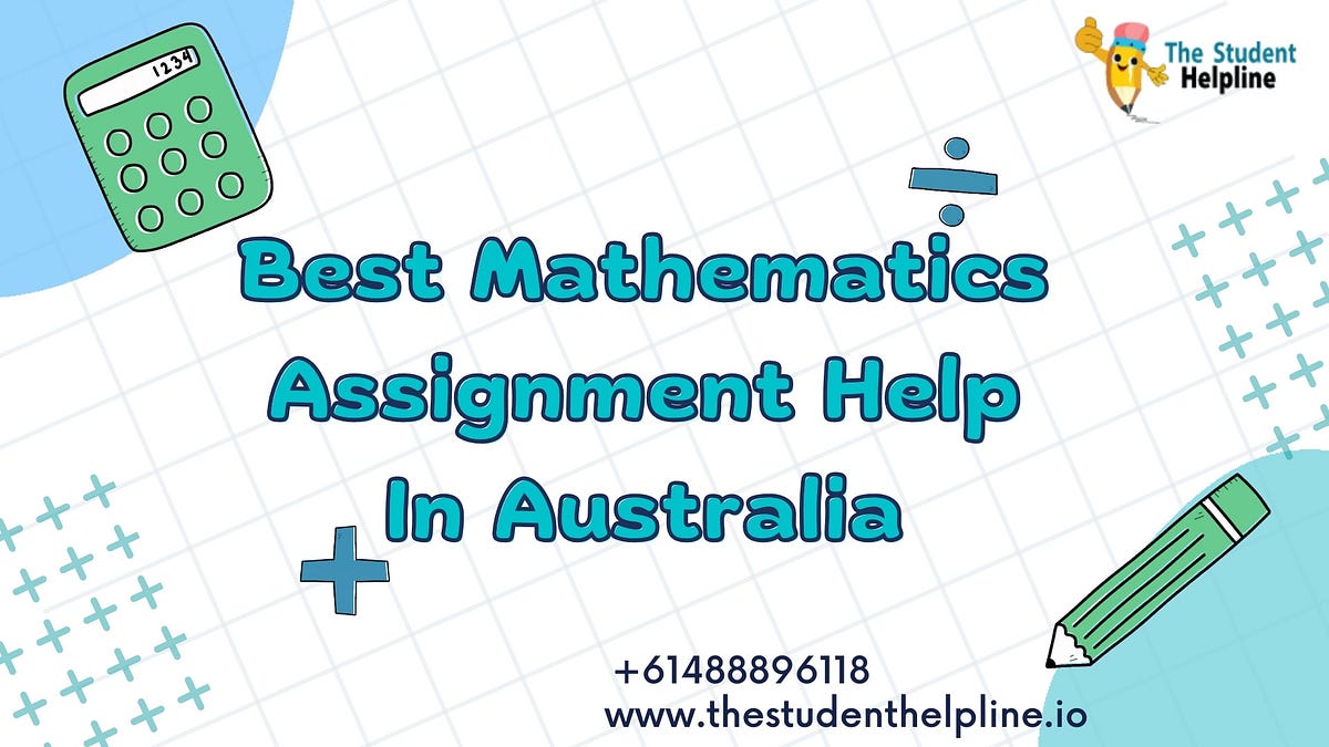 Best Mathematics Assignment Help In Australia | Medium