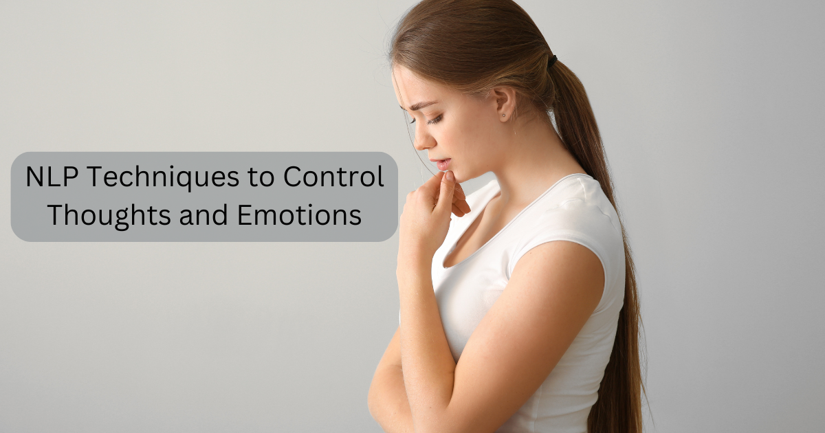 Mastering Emotional and Thought Control with NLP Techniques | by themindpower | May, 2024 | Medium