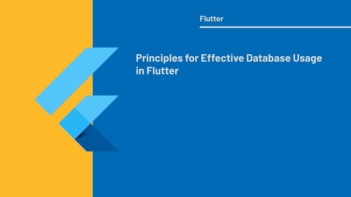 Principles for Effective Database Usage in Flutter | by Taha | Medium