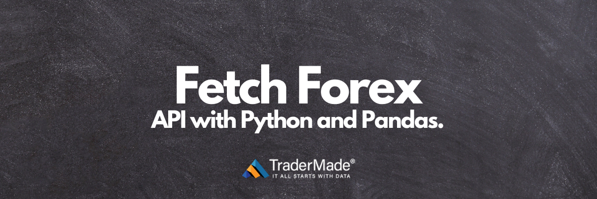 Fetch Forex API with Python and Pandas | by Rahul Khanna | Nerd For Tech | Medium