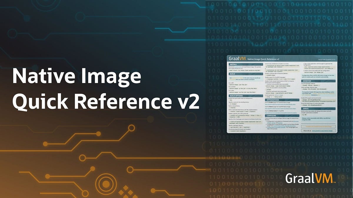 Native Image Quick Reference v2. Find the most common GraalVM Native… | by Olga Gupalo | graalvm ...
