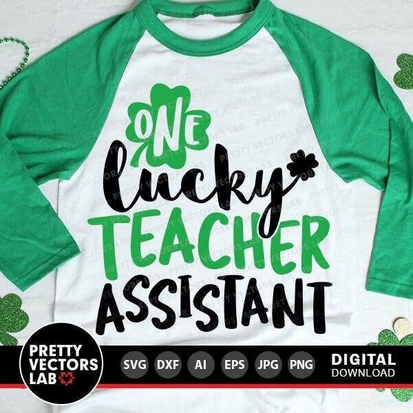 One Lucky Teacher Assistant Svg, St. Patrick’s Day Cut Files, Shamrock ...
