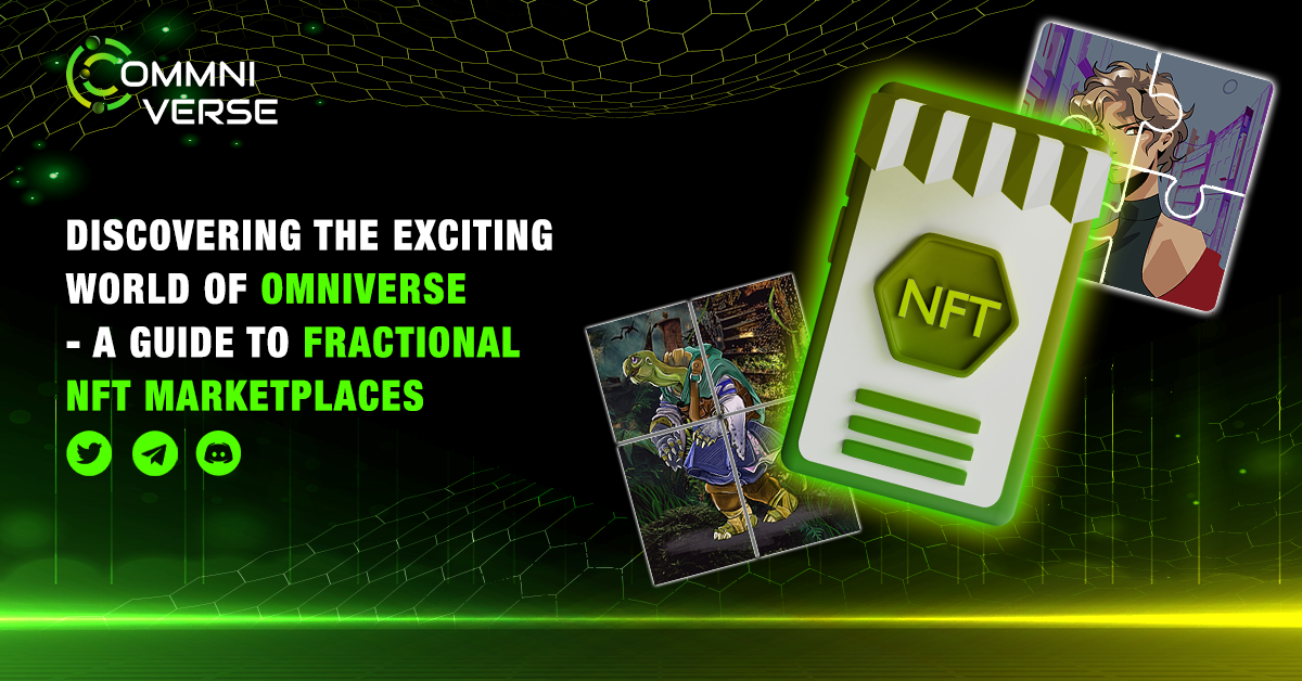 Discovering the Exciting World of Ommniverse- A Guide to Fractional NFT ...