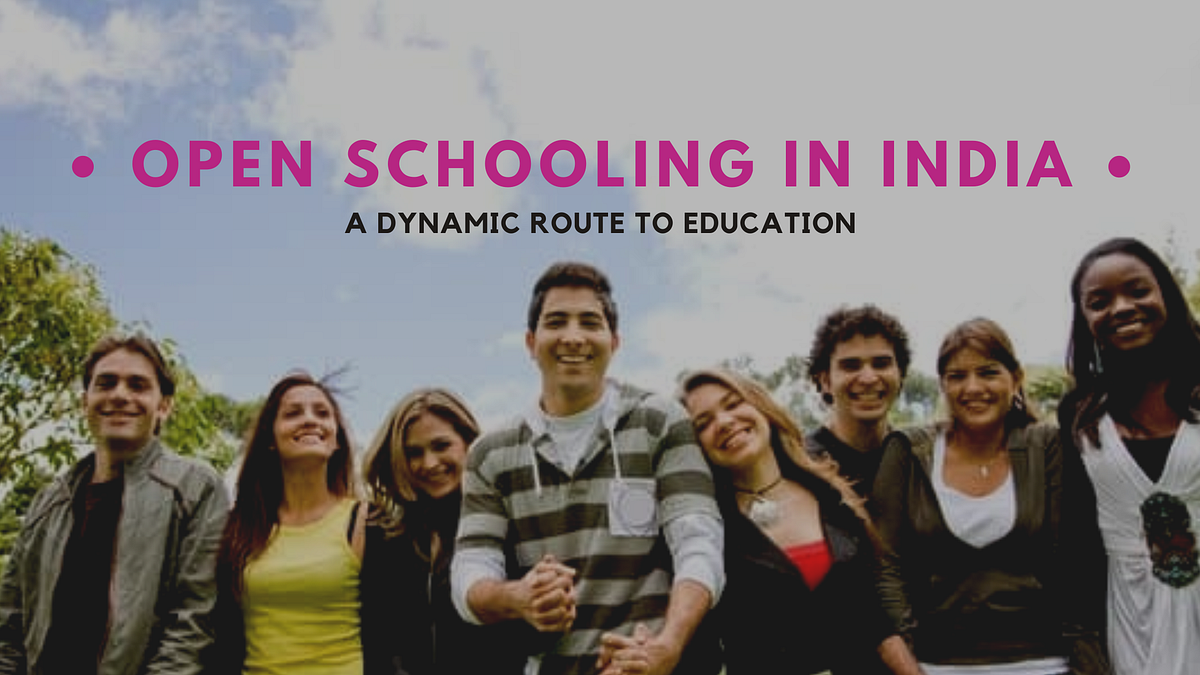 Open Schooling in India: A Dynamic Route to Education | by ...