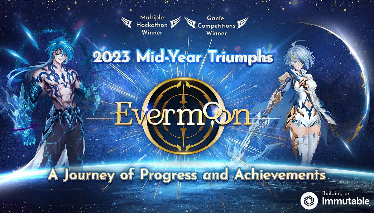 Evermoon: The First Six-Month 2023 Journey Towards Web3 Gaming ...