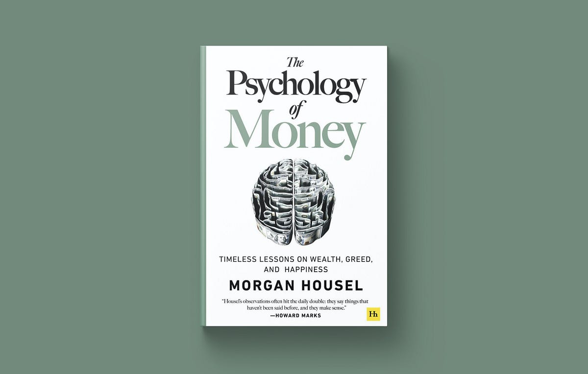 I Read It so You Don’t Have To: The Psychology of Money | by Ben Le ...