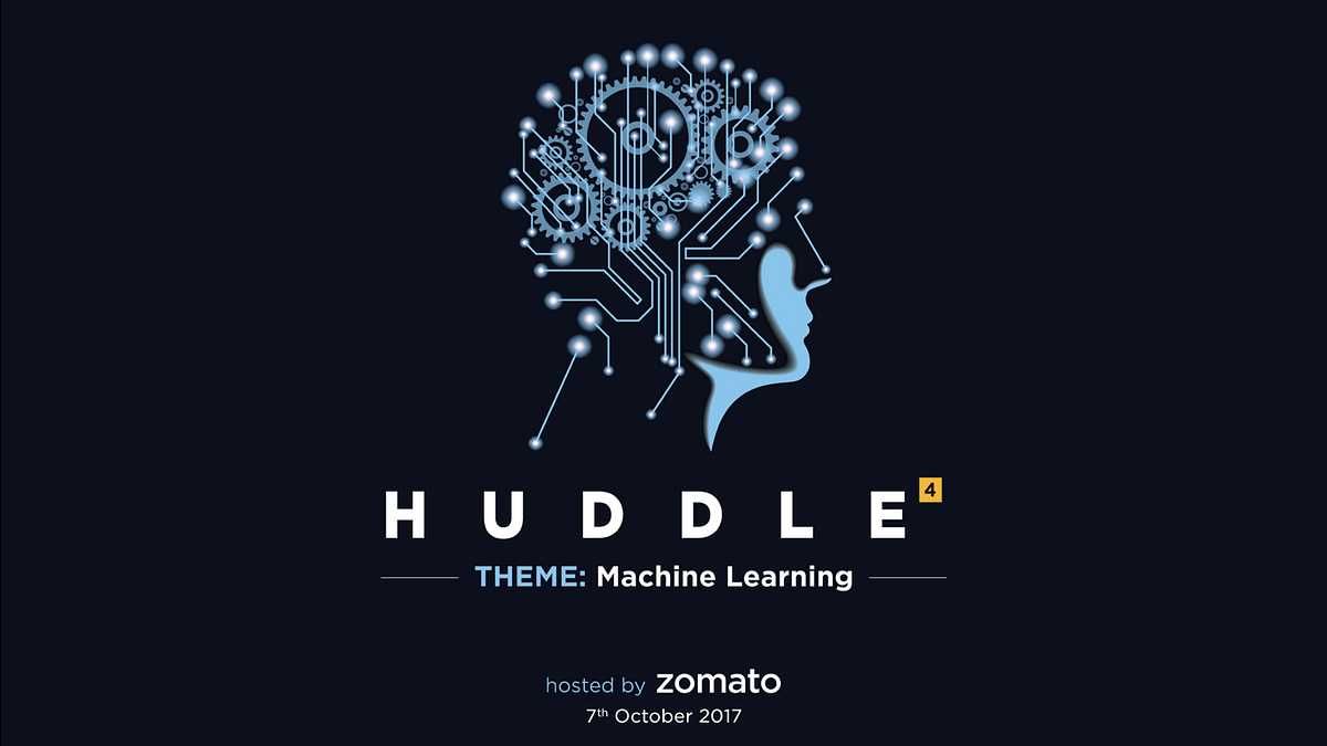 Our learnings from Huddle on Machine Learning | by Zomato | Zomato ...