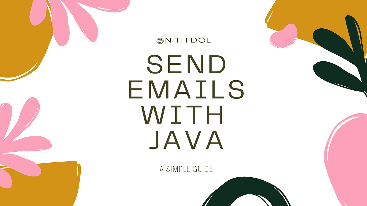 Send Emails with Java | Simple & Effective Guide | Medium