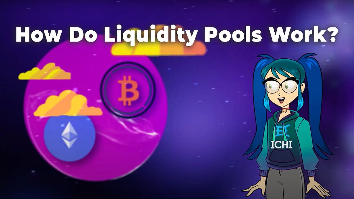 Liquidity Pools Explained. Liquidity is a fancy word for money… | by ...