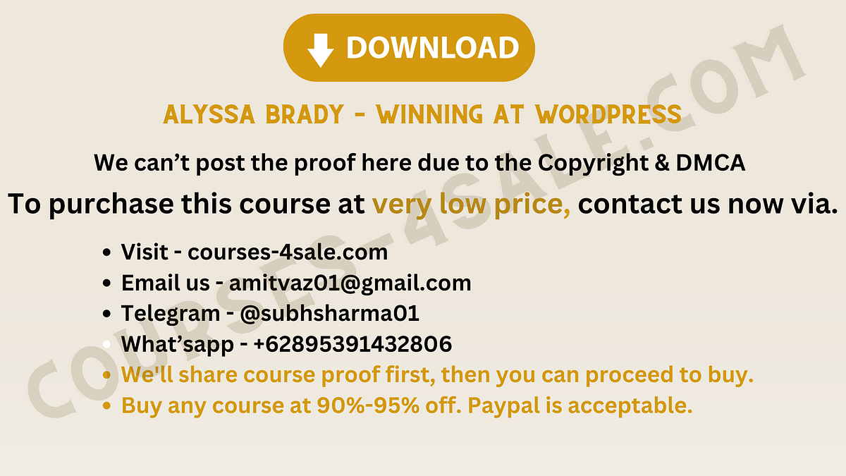 [Course-4sale.com]-Alyssa Brady — Winning at WordPress | by Courses | Jul, 2024 | Medium
