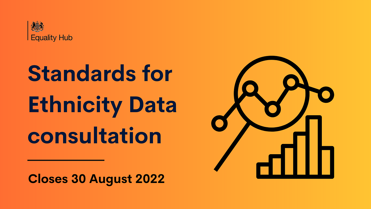 Consultation on standards for ethnicity data | by Equality Hub ...