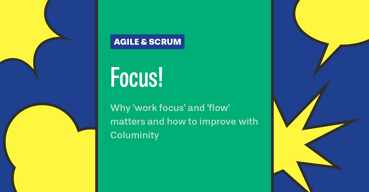 Focus!. Why ‘work focus’ and ‘flow’ matters and… | by Barry Overeem ...