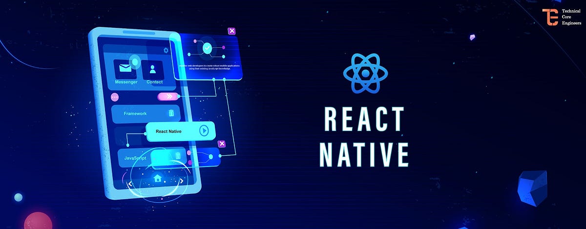 What Is React Native And Its Benefits For Mobile App Development By Tecoreng Medium