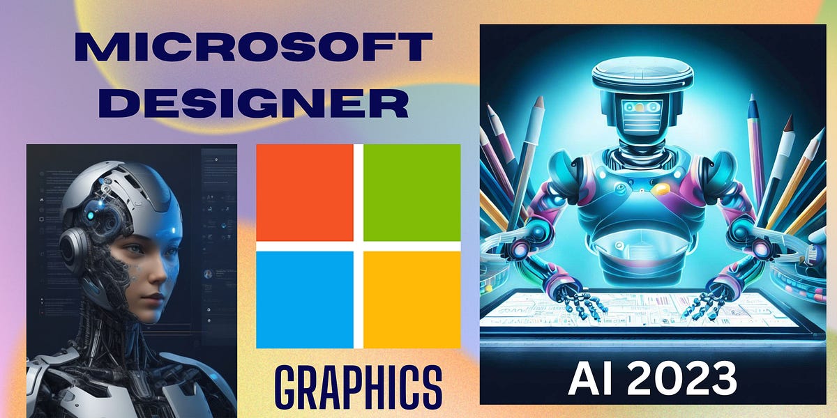 Microsoft Designer: How AI is Revolutionizing Graphic Design | by Ahmed ...