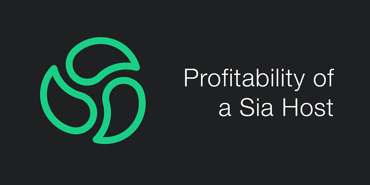 Profitability of a Sia Host. How I set my personal host’s pricing… | by ...