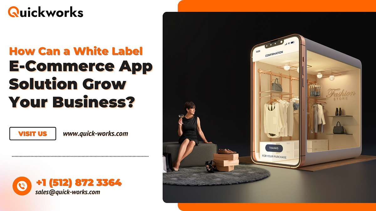 How Can a White Label E-Commerce App Solution Grow Your Business? | by ...