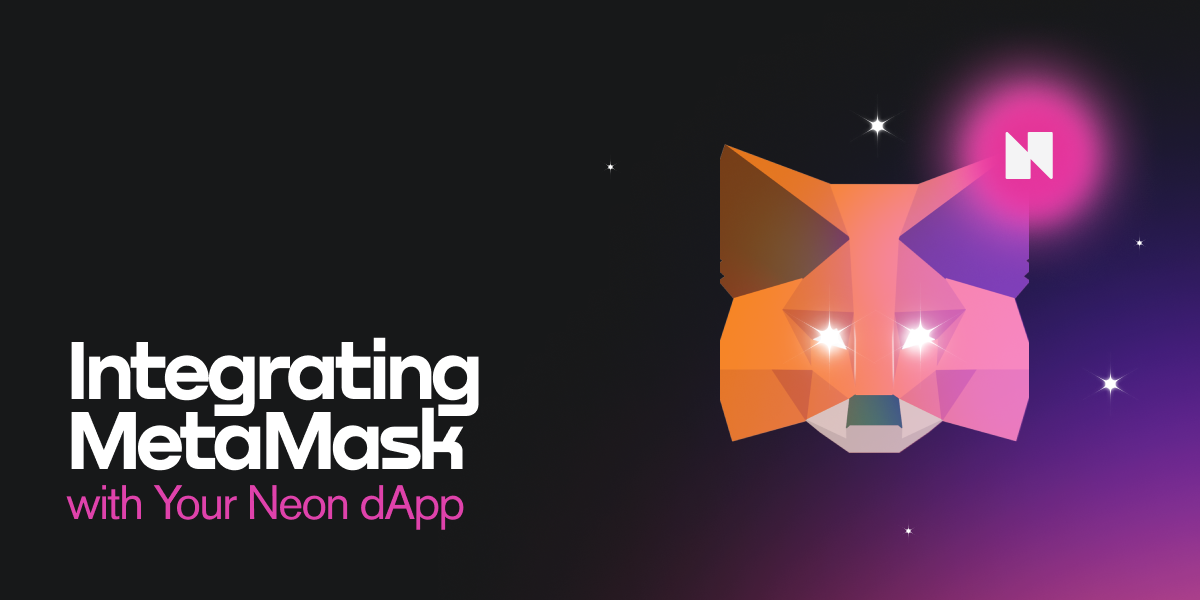 Integrating MetaMask with Your Neon dApp | by Neon Labs | Neon Labs | Medium
