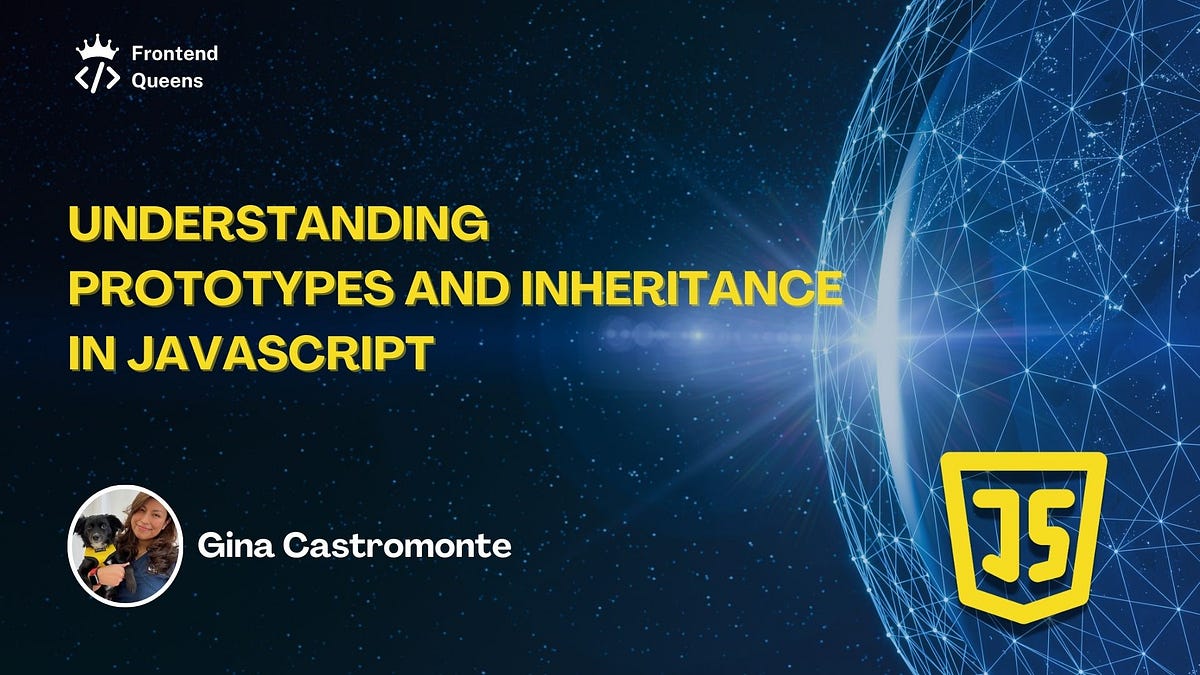 Understanding Prototypes and Inheritance in JavaScript | by Frontend Queens | Medium