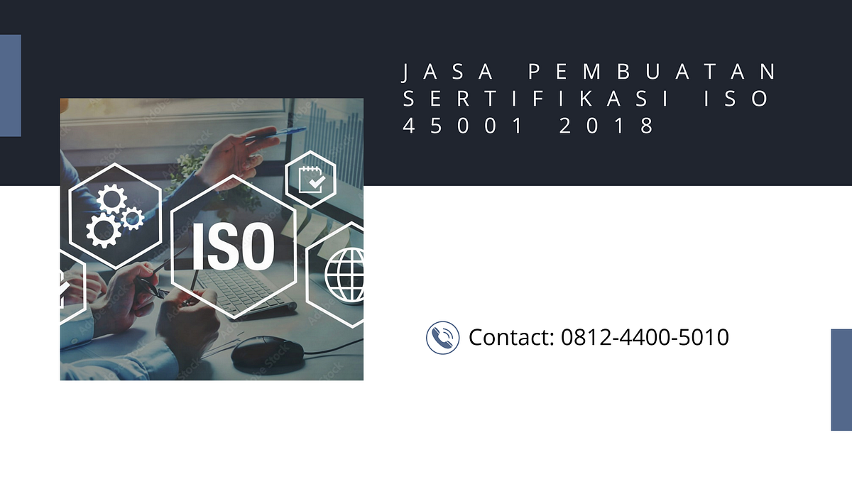 Jasa Pembuatan Sertifikasi ISO 45001 2018 | by Mitralegalitas | Medium