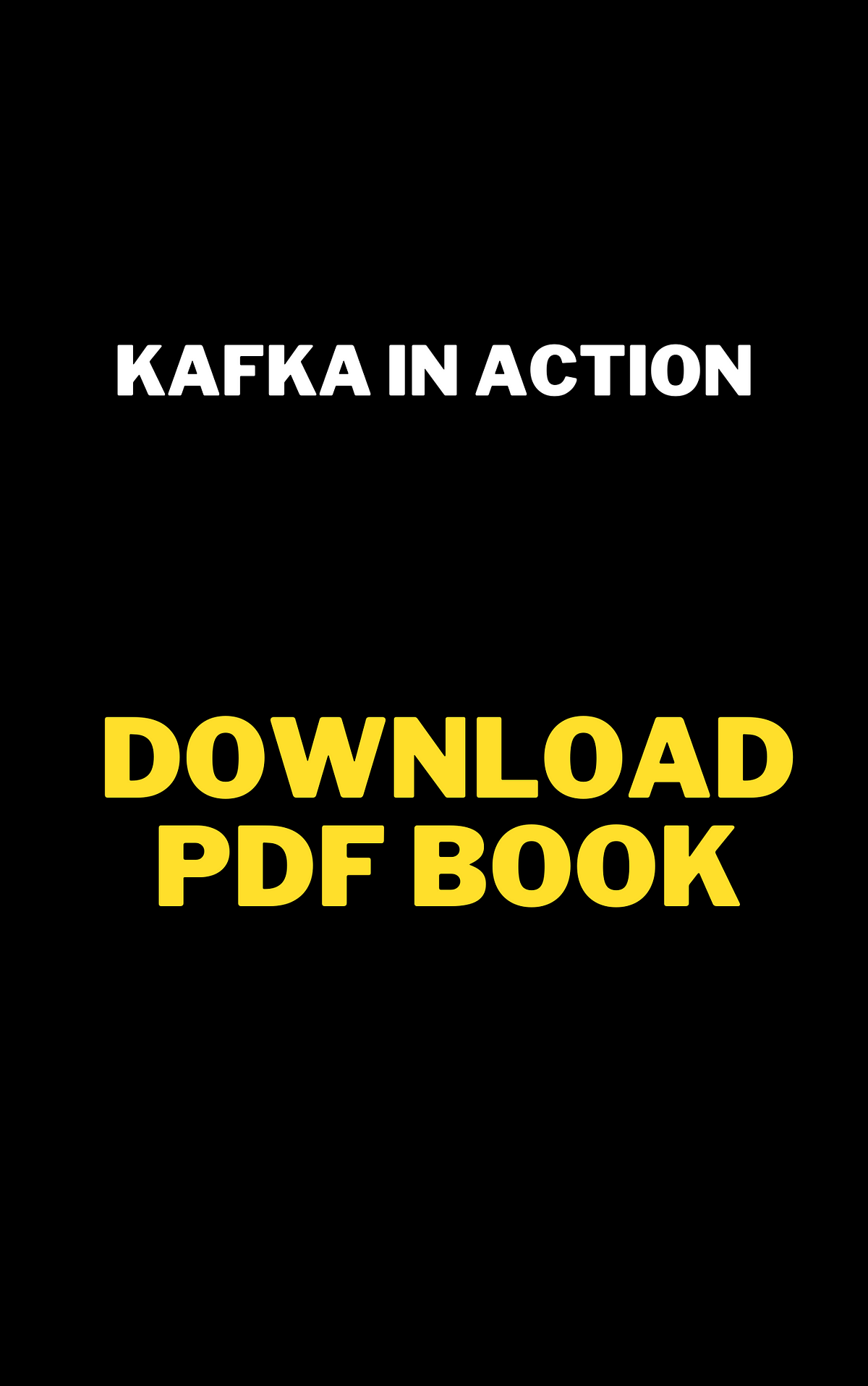 Kafka In Action Get This Book By Amazing Tips Medium