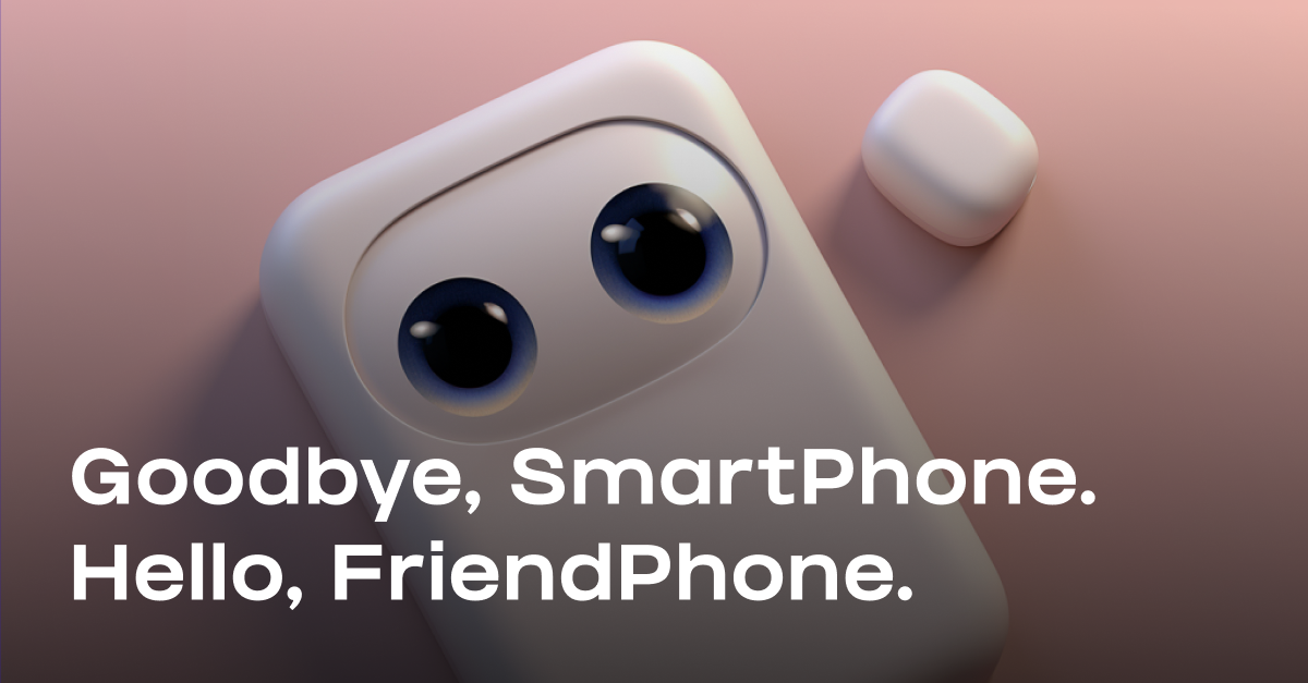 SmartPhone Out, FriendPhone In: The Next Tech Wave. | by Yossi Molcho ...